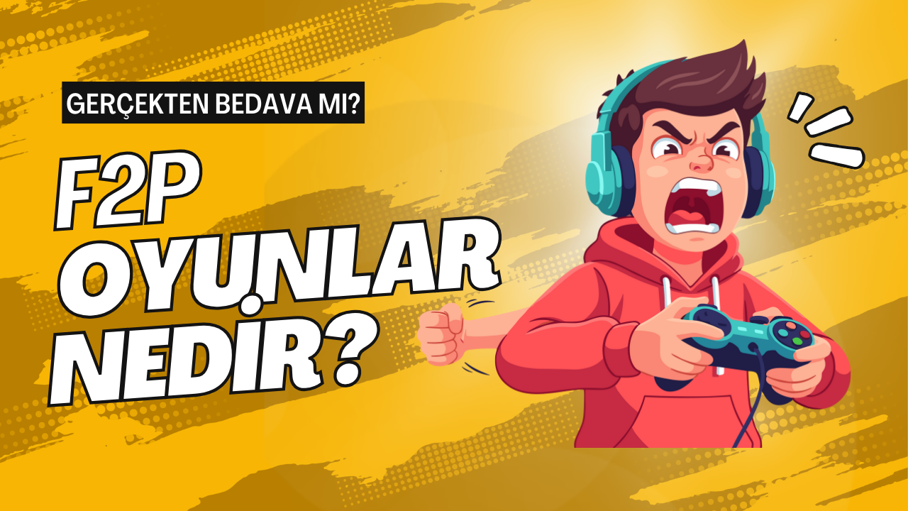 Free to Play (F2P) Nedir? - Oyunalisveris.com | oyunalisveris.com